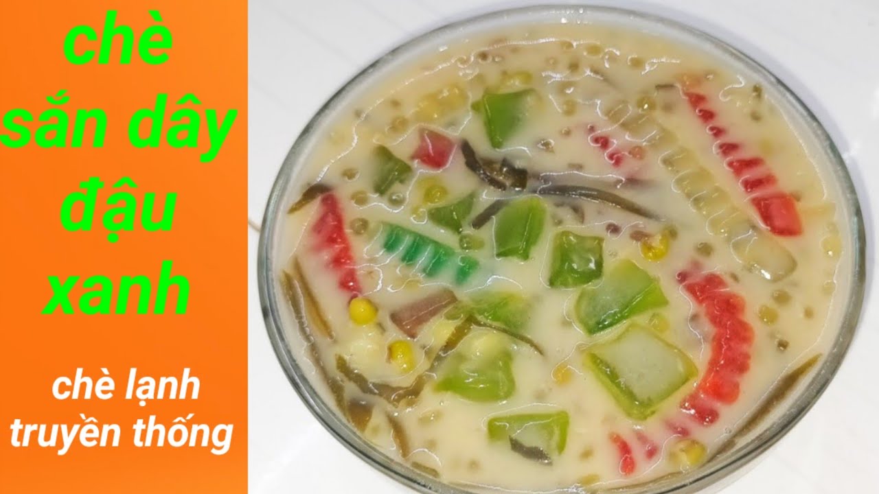 5 Cách làm chè đậu xanh sắn dây và chè sắn dây ngon như hàng quán 04 / 2025